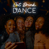 Eat Drink Dance LED Neon Sign - Perfect Party Backdrop – NeonXpert