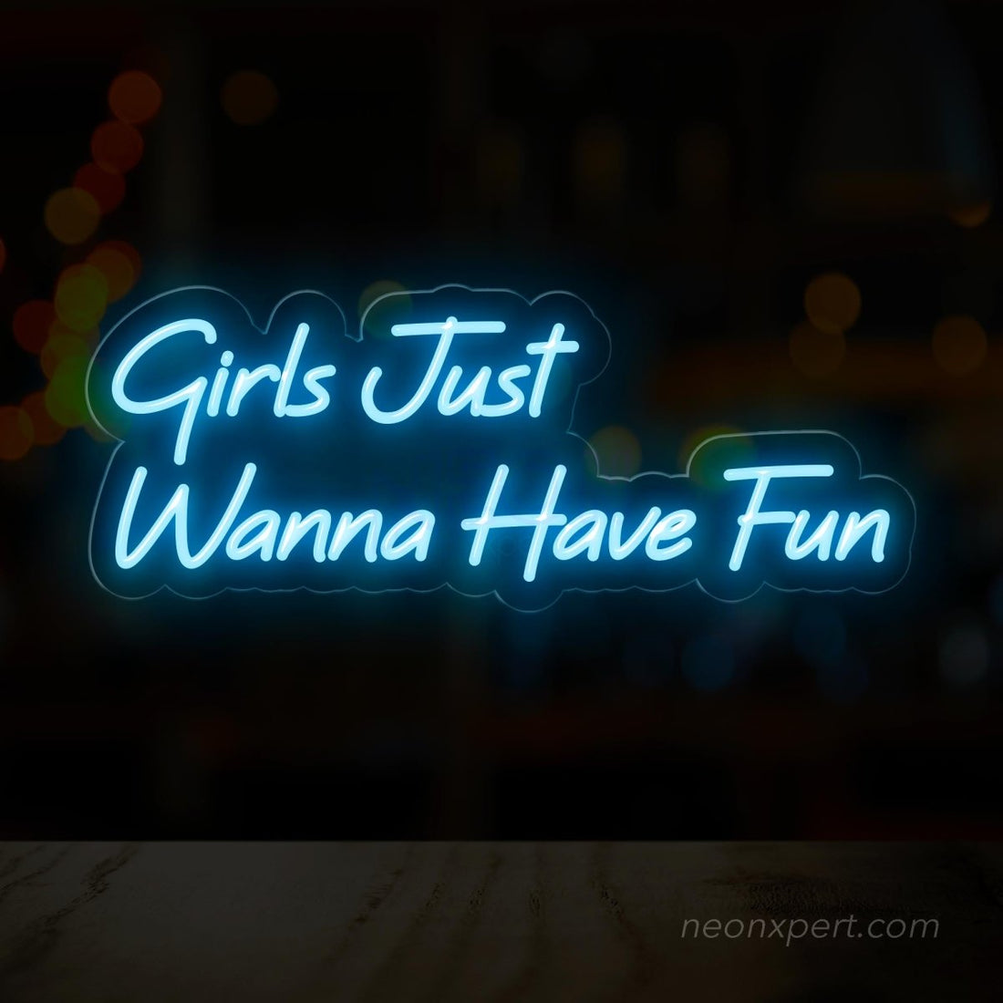 Girls Just Wanna Have Fun Neon Sign - Party Highlight | Lively LED ...