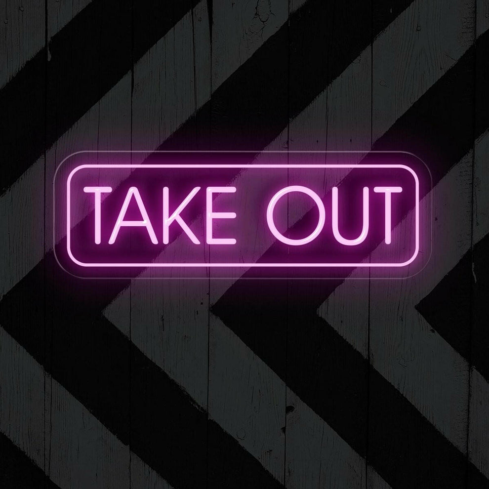Take Out Neon Sign - Brighten Your Food Pickup Services - NeonXpert